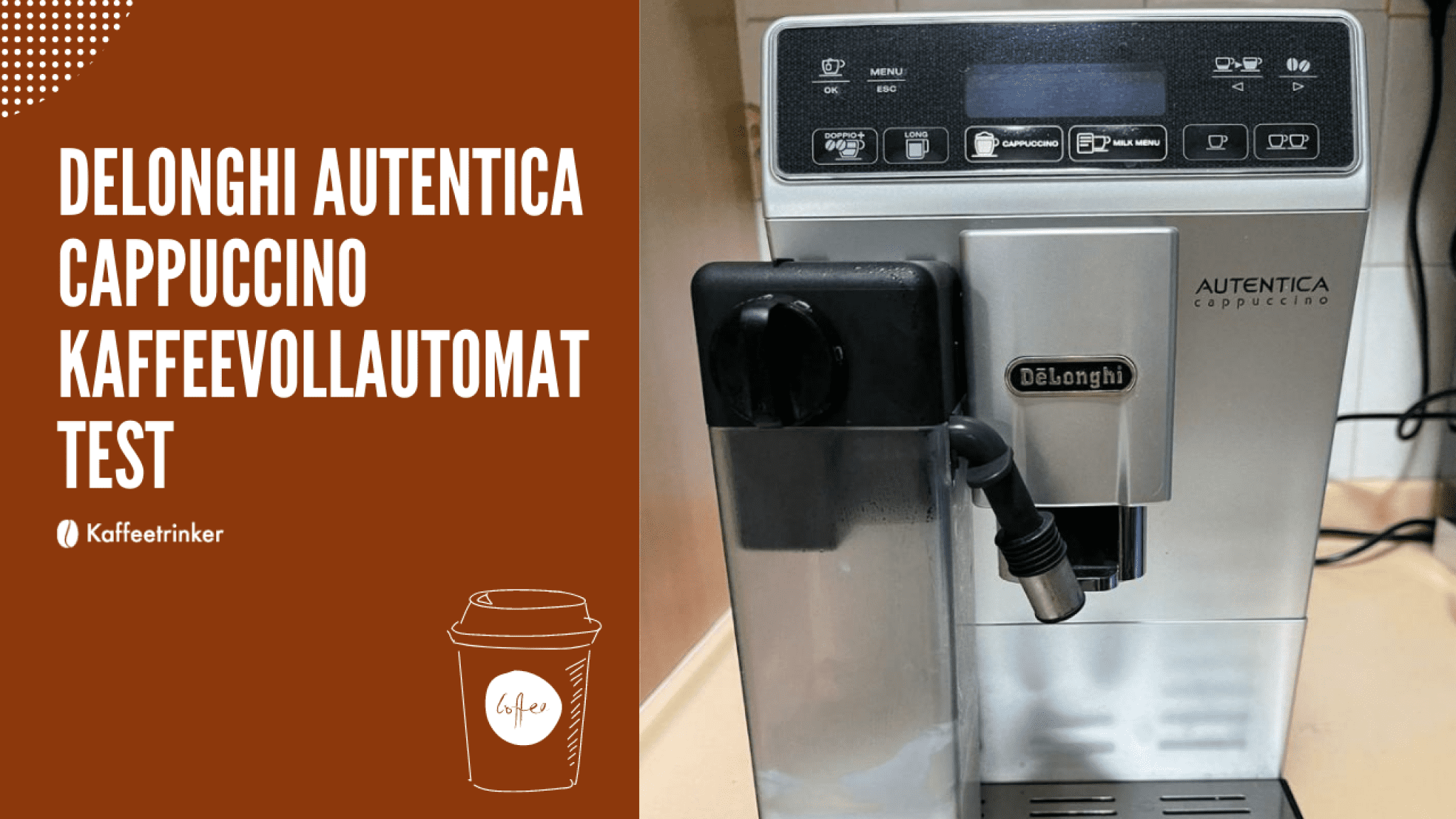 DeLonghi Autentica Cappuccino Kaffeevollautomat Test